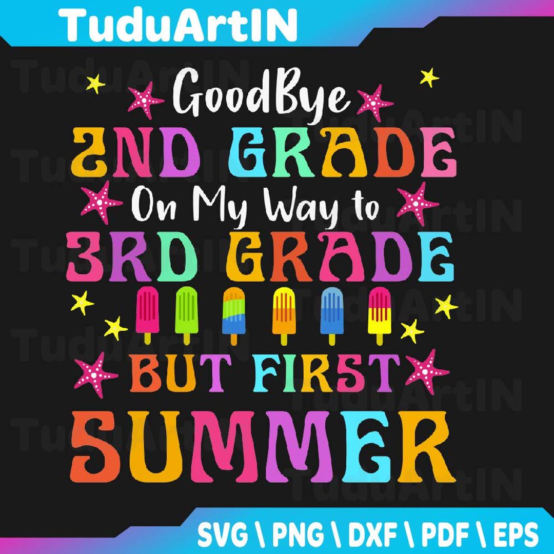 Goodbye 2nd Grade Graduation to 3rd Grade but First Summer Svg, Grade ...