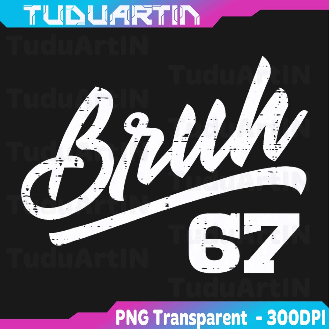 Bruh 67 Meme Funny Number 6 7 Costume Kids Youth Boys Teen Png, Gen ...