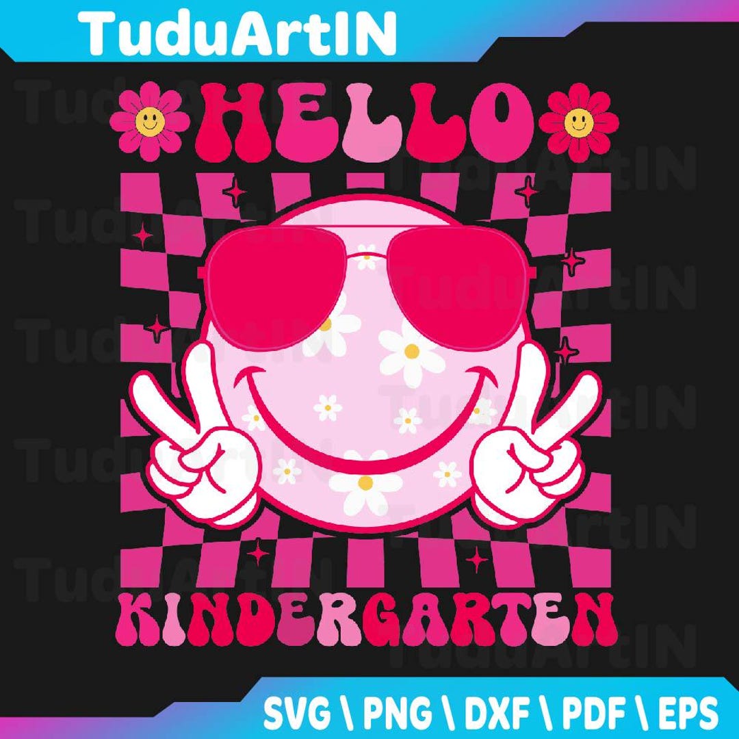Hello Kindergarten Back to School First Day of Kindergarten Svg ...