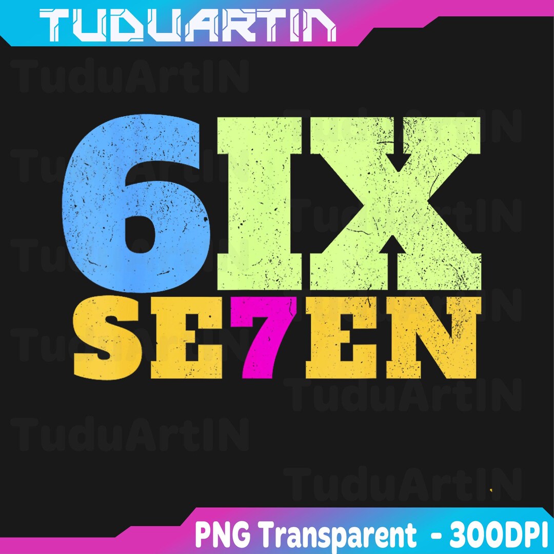 Vintage 6ix Se7en Funny 67 Meme Png, Six Seven 6 7 Meme Png, Viral ...