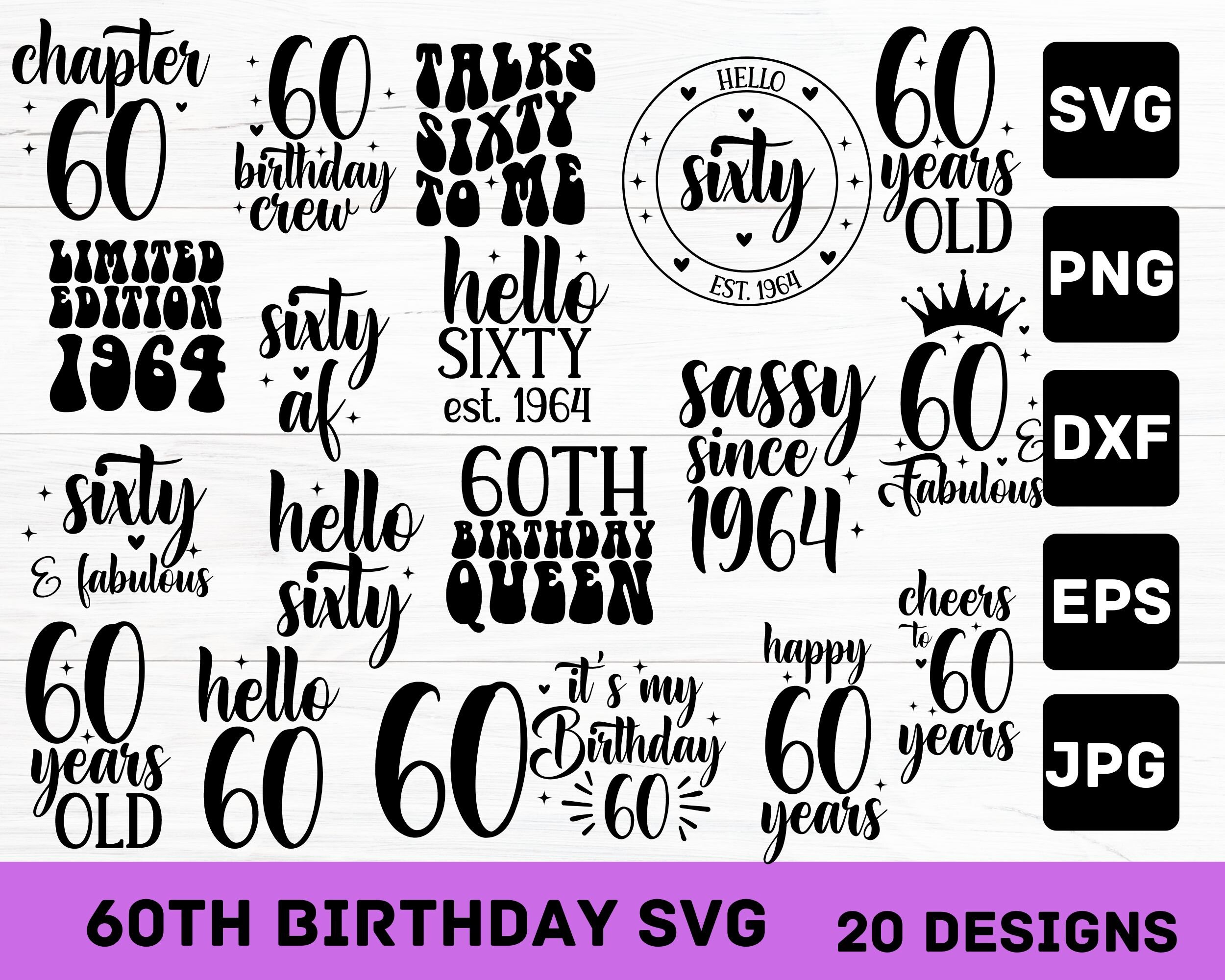 60th Birthday Svg Bundle 60th Birthday Svg 60 And Fabulous Svg Dad