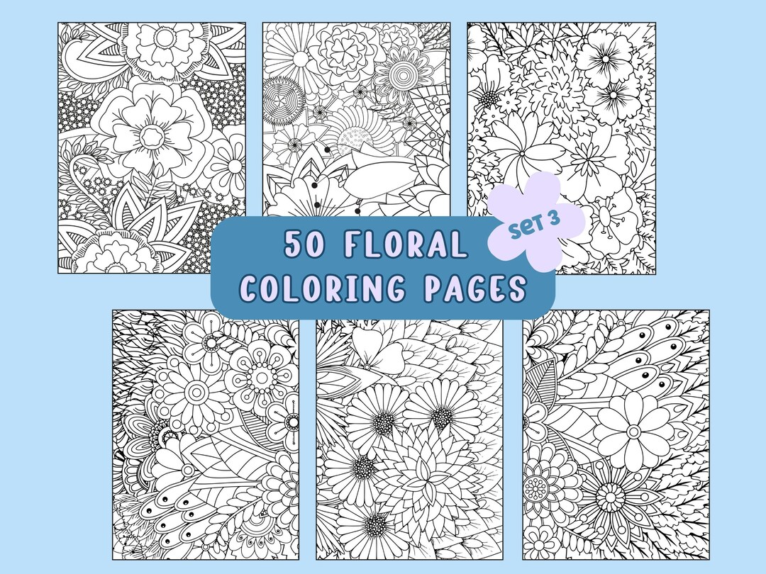 Set 3 50 Flower Coloring Pages Floral Coloring Pages Relaxing Stress ...