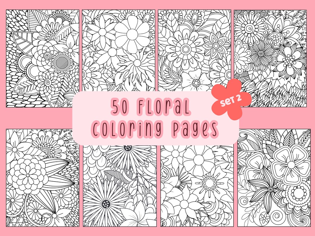 Set 2 50 Flower Coloring Pages Floral Coloring Pages Relaxing Stress ...