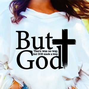 But God Svg, God Christian Svg, but God Png, but God Shirt Svg ...