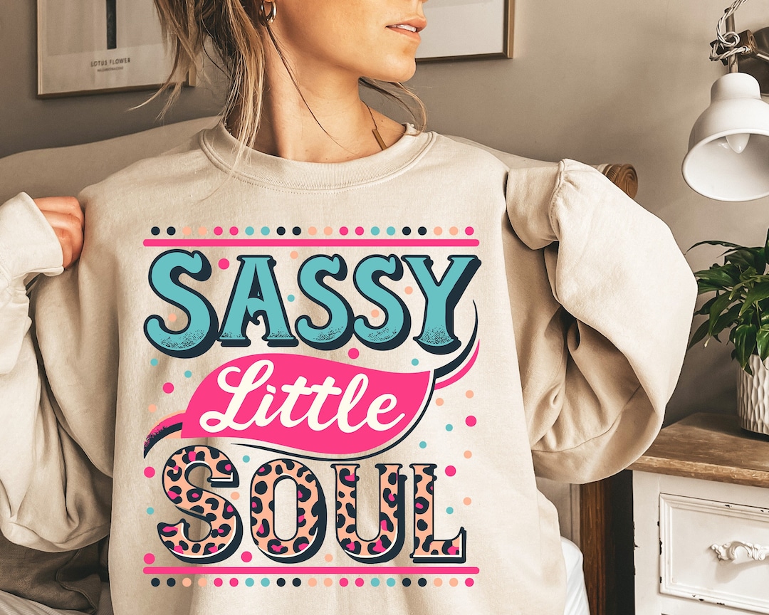 Sassy Little Soul Svg Png, Sassy Little, Sassy Little Soul Svg, Cute ...