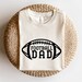 Football Dad SVG PNG, American Football, Football Daddy Svg,football ...