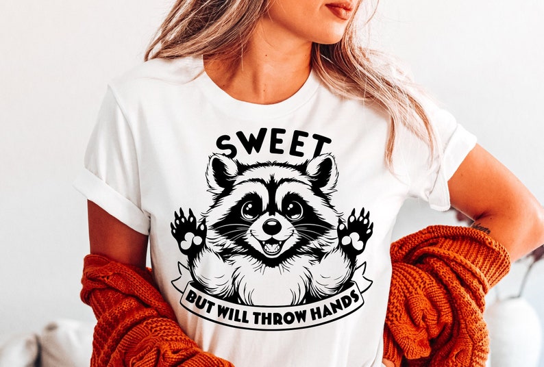 Sweet but Will Throw Hands SVG PNG Snarky Raccoon T Shirt - Etsy