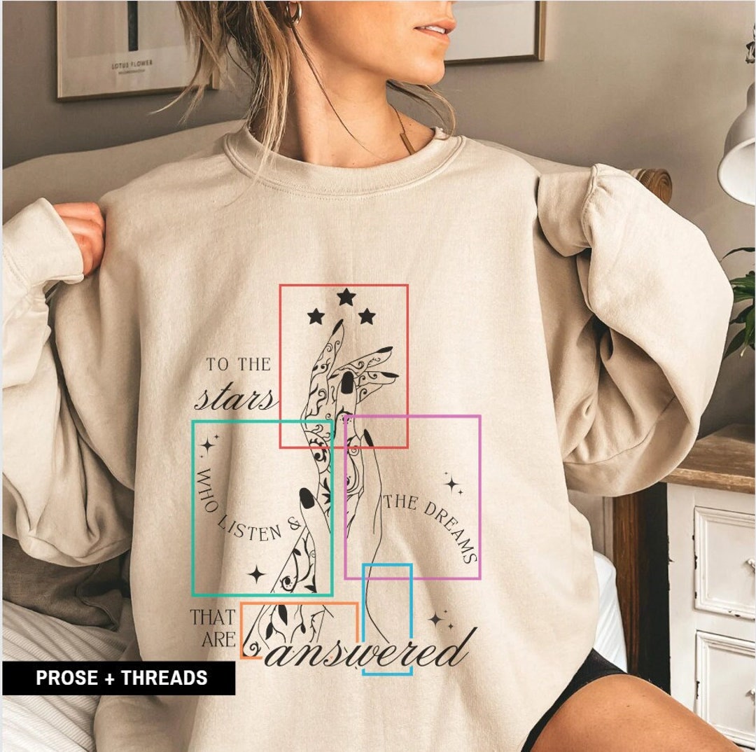 To the Stars Who Listen Acotar Sweatshirt SJM Merch Sarah J Maas Acotar ...