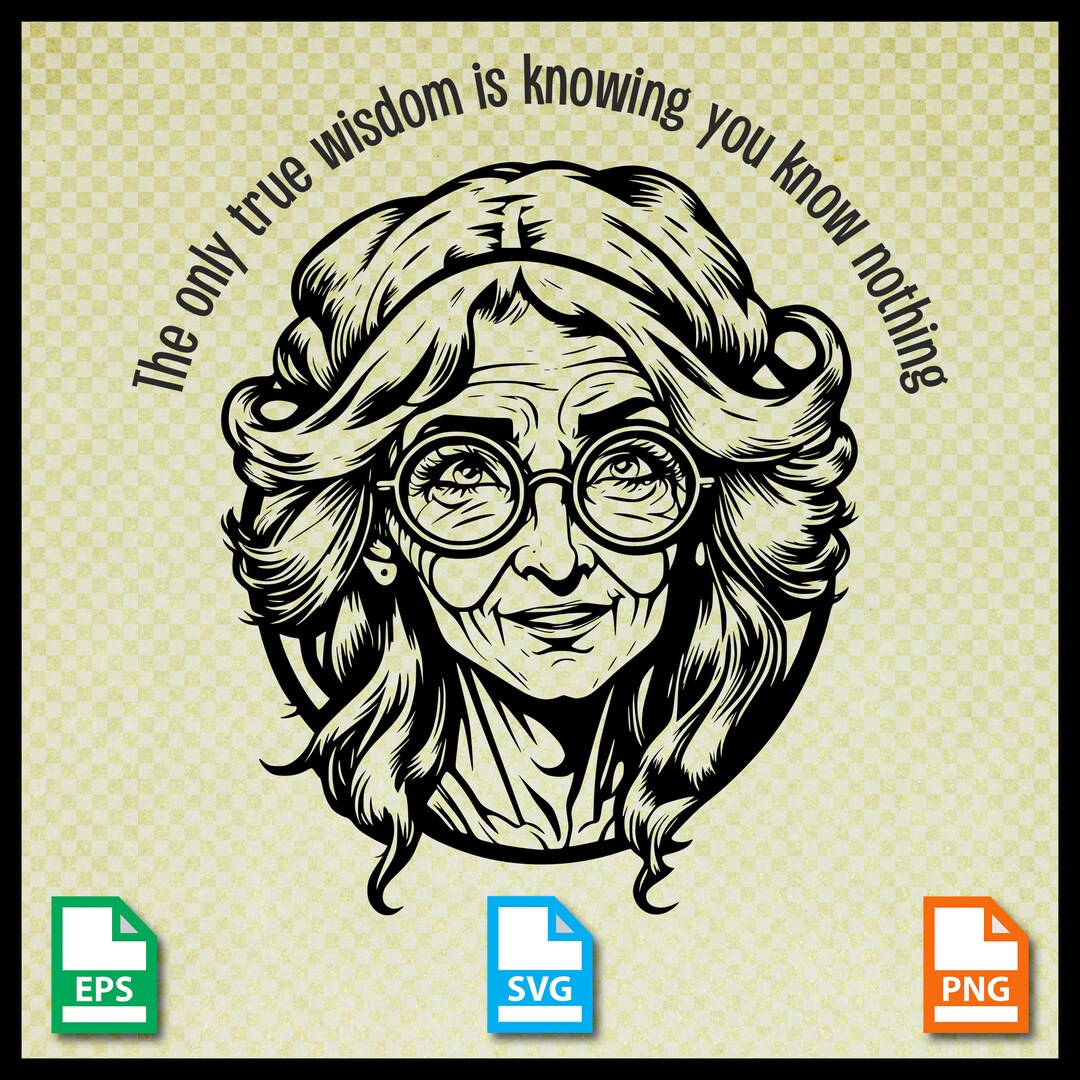 The Only True Wisdom is Knowing You Know Nothing Svg , Silhouette Cameo ...