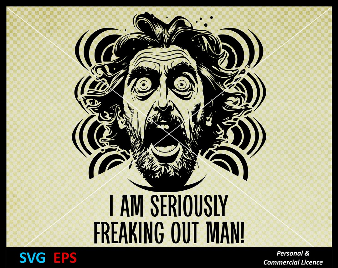 Iam Freaking Out Man Svg Silhouette Cameo Cricut Funny - Etsy