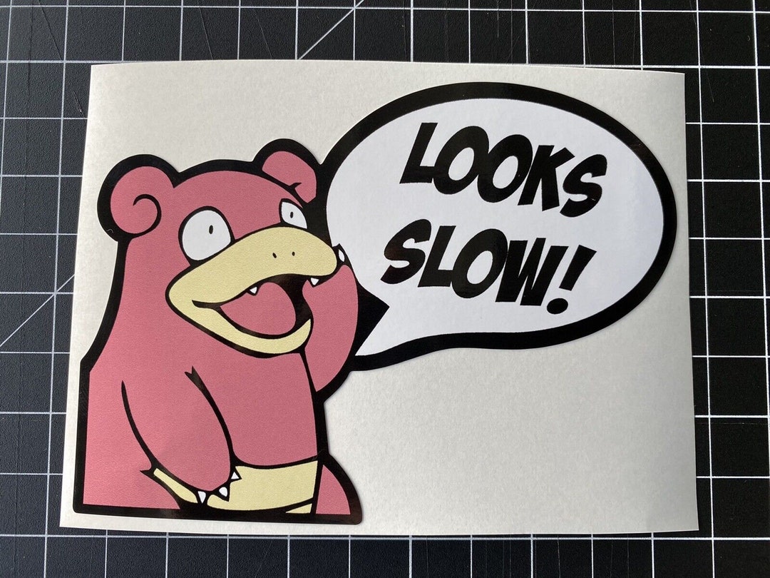 Looks Slow Meme Anime Cartoon Vinyl Sticker Decal Jdm Sticker, Boosted ...