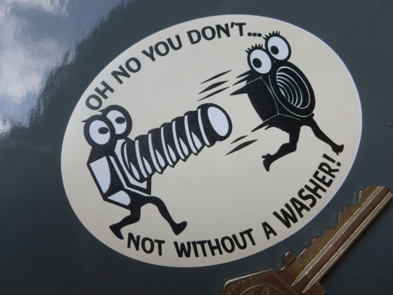Oh No You Dont... Not Without a Washer Nut and Bolt Funny Decal Sticker ...