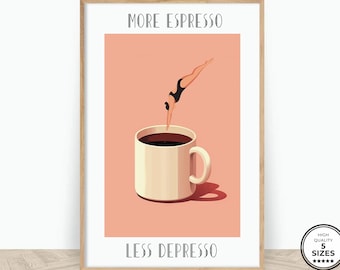 More Espresso Less Depresso Print, Trendy Wall Art, Digital Download ...