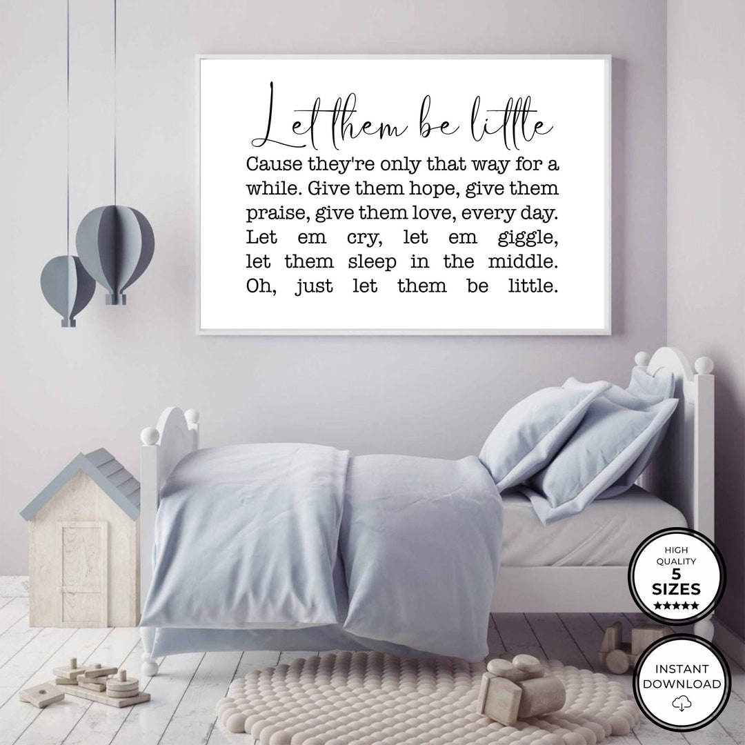 Let Them Be Little Sign, Nursery Quote Print, Kids Room Wall Decor ...