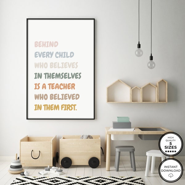 Behind Every Child Who Believes in Themselves is a Teacher Who Believed ...