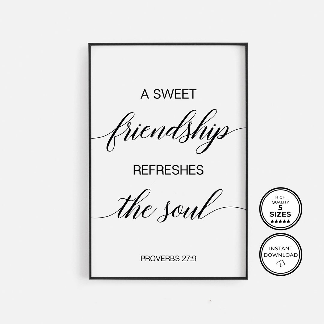 A Sweet Friendship Refreshes the Soul, Friendship Quote, Bible Verse ...