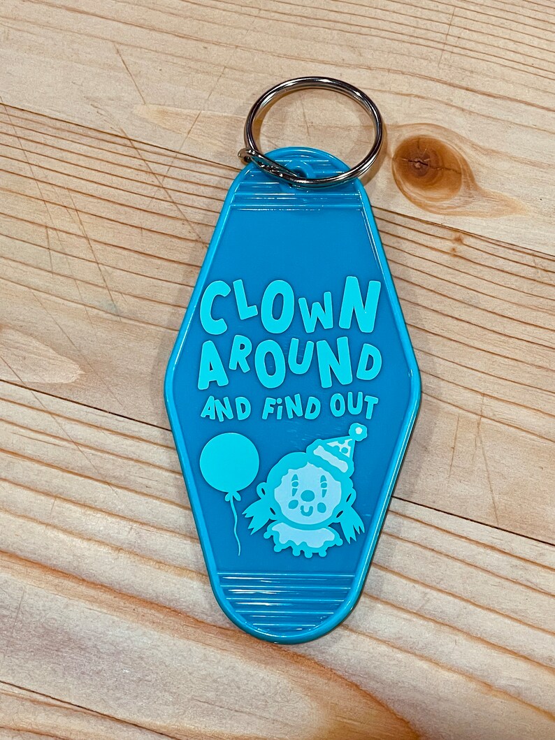 Clown Around and Find Out, Hotel Motel Keychain, Clown Core, Retro ...