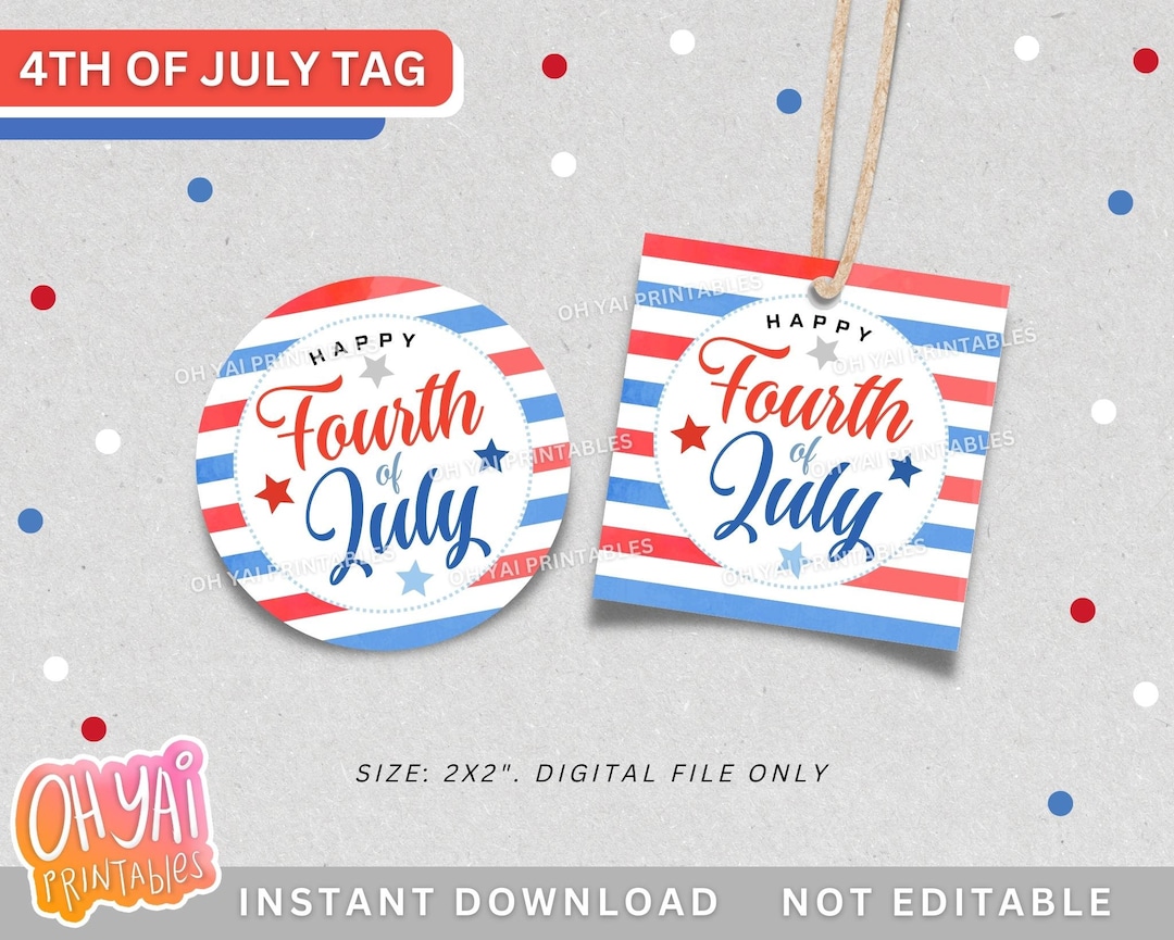 4th of July Tag, Independence Day Tag, Happy 4th of July Tag, Printable ...