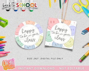 Happy to Be in Your Class PRINTABLE TAG, Not Editable Back to School ...
