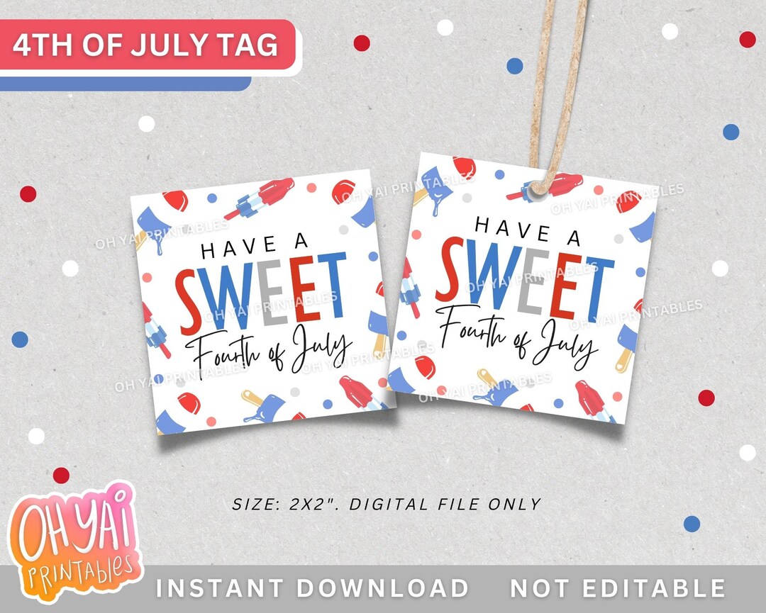 4th of July Tag, Have a Sweet 4th of July Tag, Independence Day Tag ...