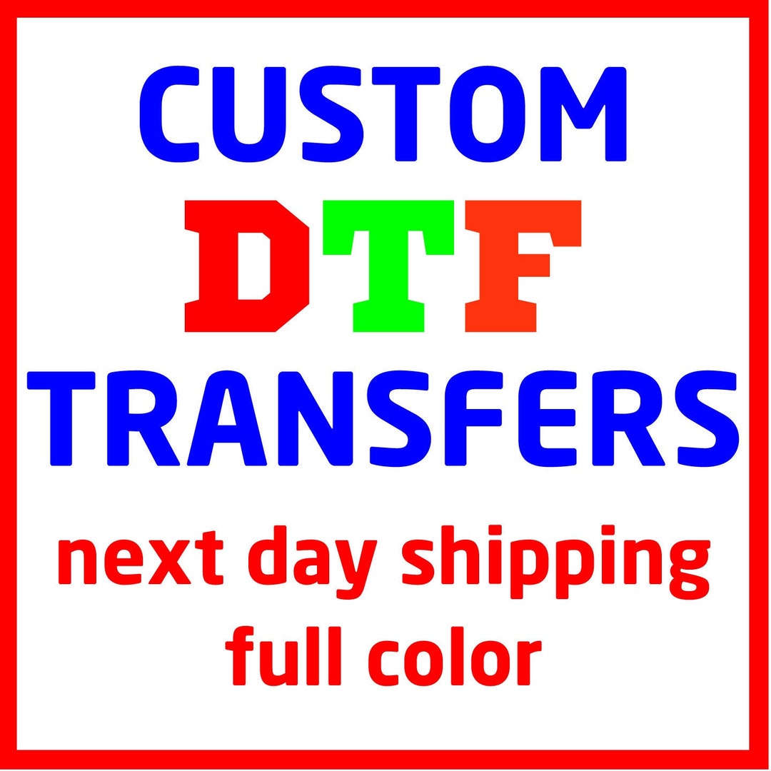 DTF Transfers, Full Color Dtf Prints, Custom DTF Transfers Ready for ...