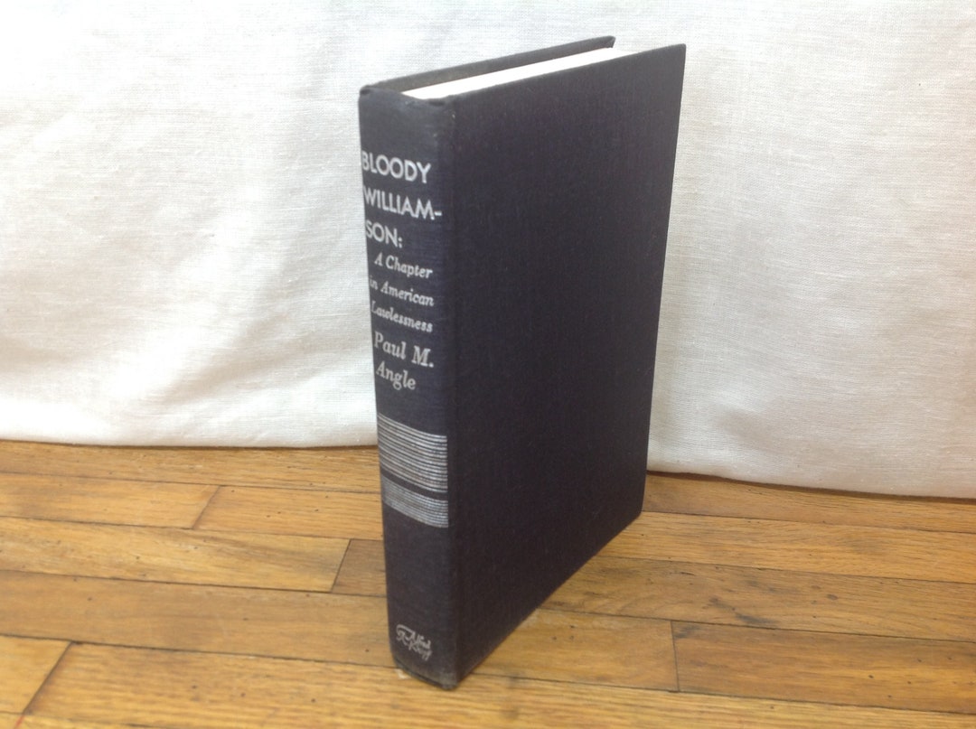 Bloody Williamson by Paul M. Angle Vintage 1983 Book - Etsy