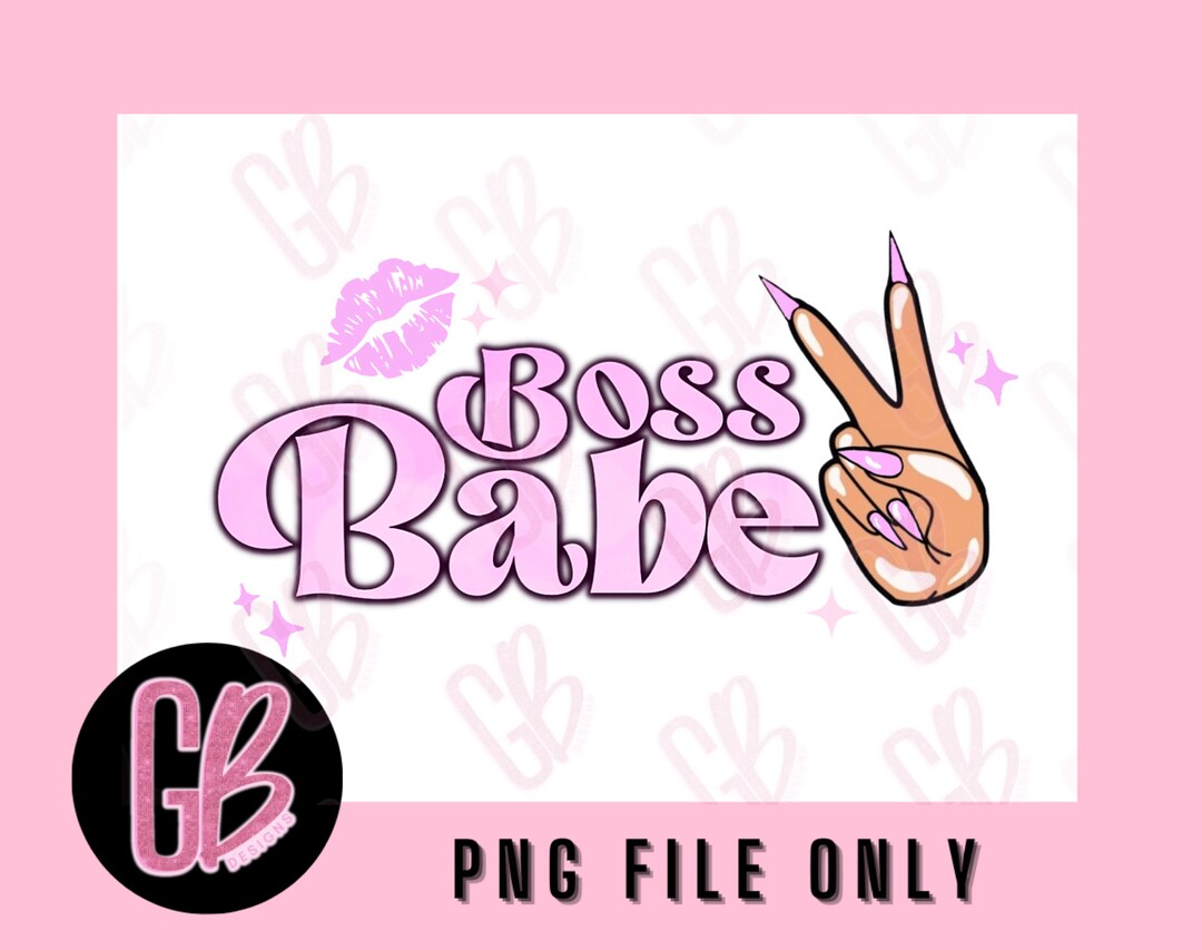 Boss Babe PNG Sublimation Design, Babe PNG, Boss Png, Girl Boss Png ...