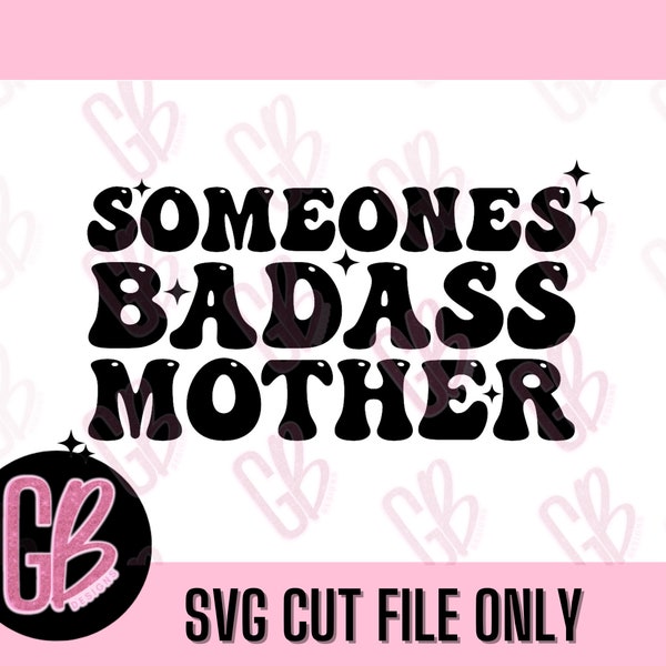 Someones Badass Mama Svg - Etsy