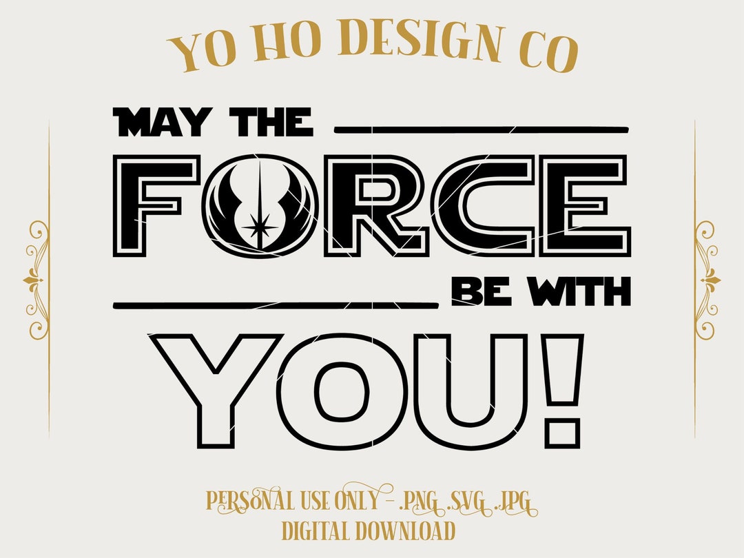 Star War - Jedi Order - May the Force Be With You - Magic Parks - PNG ...