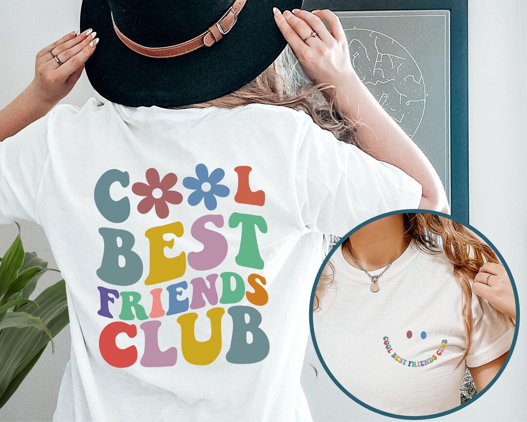 Cool Best Friends Club Shirt Front and Back Printed, Cool Besties Club ...