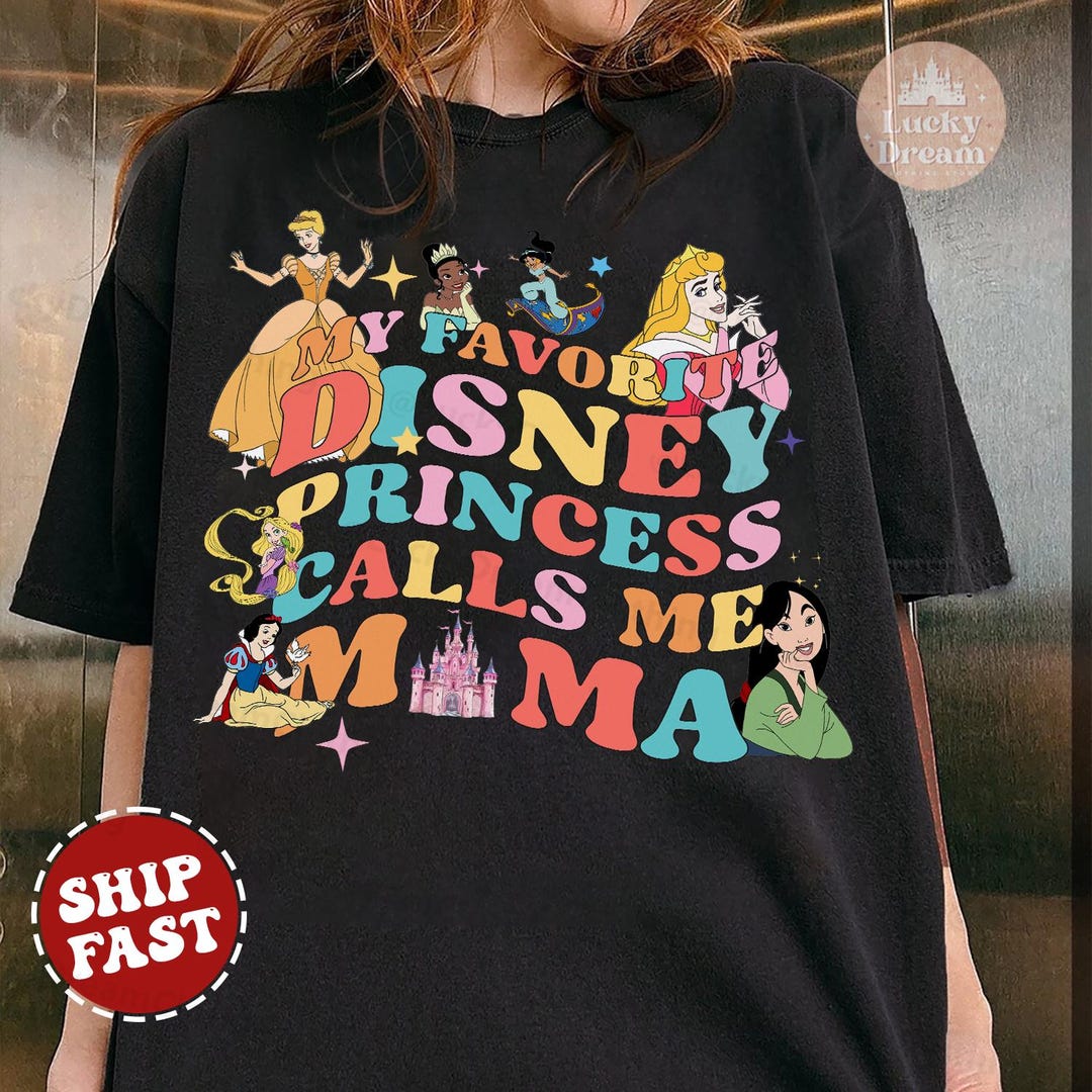 Retro My Favorite Disney Princess Calls Me Mama Shirt, Disney ...