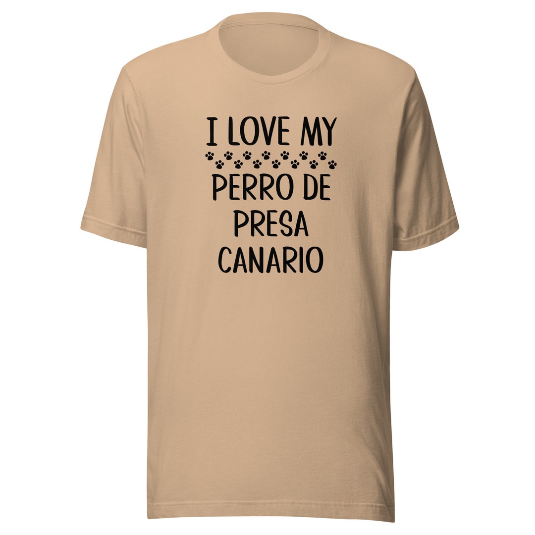 Perro De Presa Canario T-shirt | I Love My Perro De Presa Canario | Tee ...