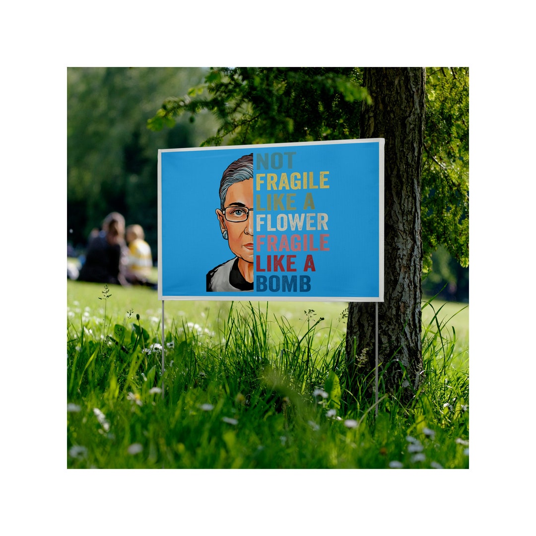 Fragile Like a Bomb RBG Yard Sign Girl Power Feminist Decor ...