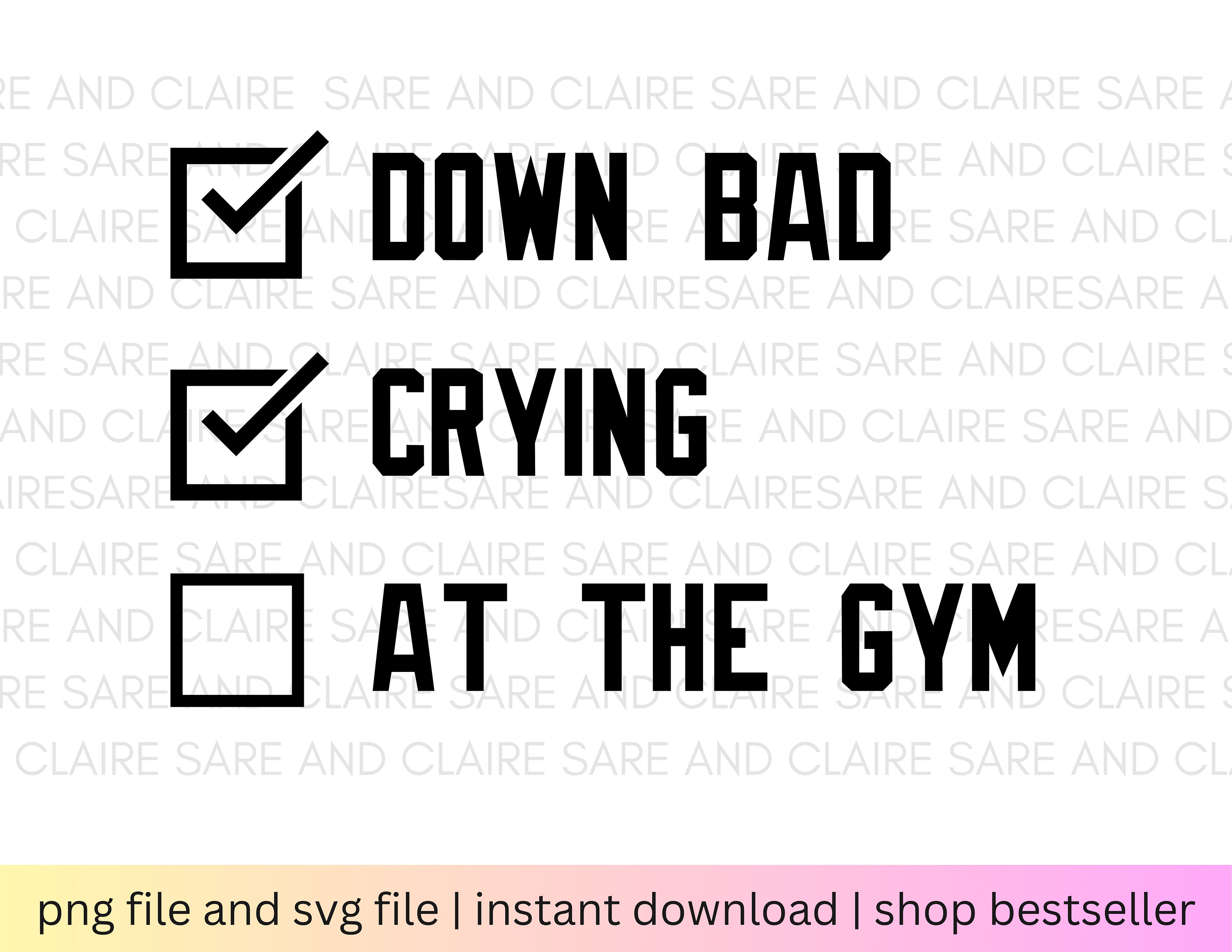 Down Bad Crying at the Gym Svg and Png Bundle | Shop Bestseller! - Etsy