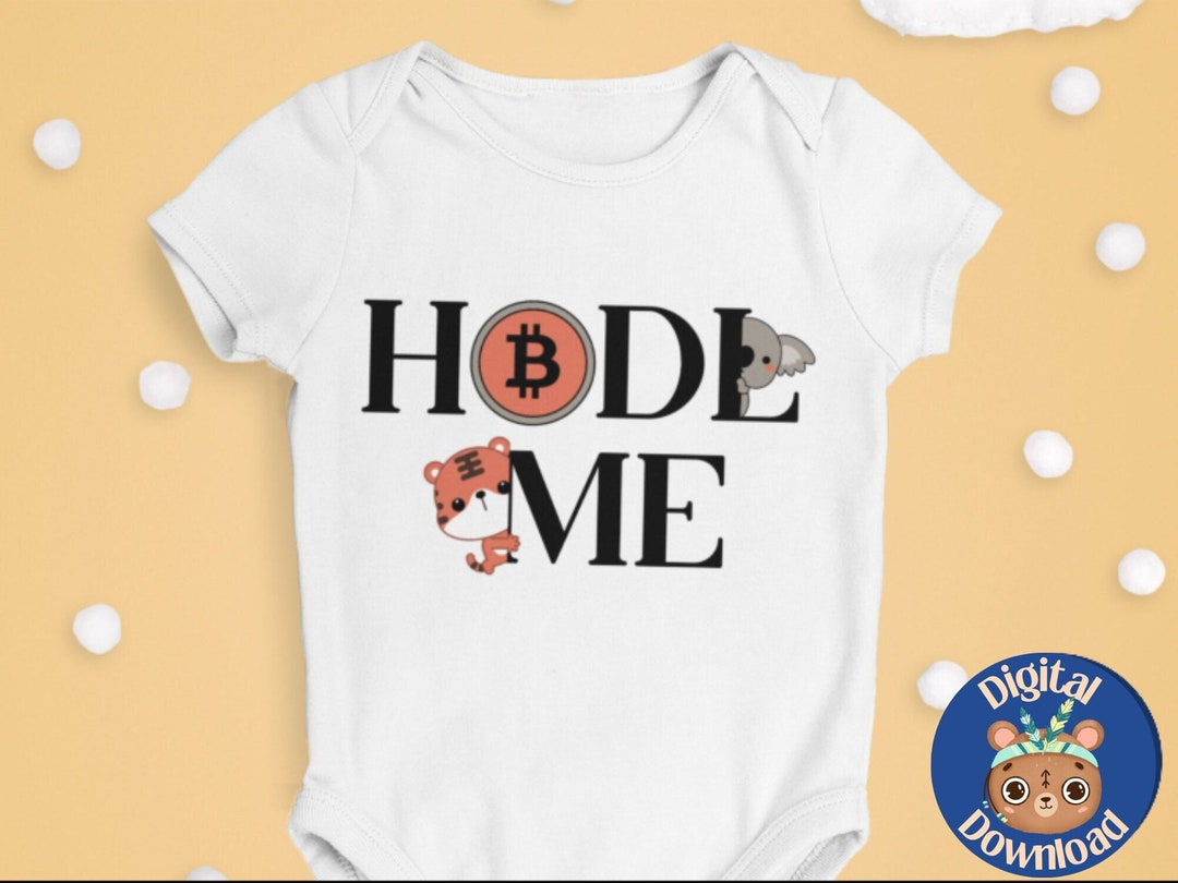Bitcoin Baby Printable Kids Hodl Me SVG PNG , Bitcoin HODL Sublimation ...