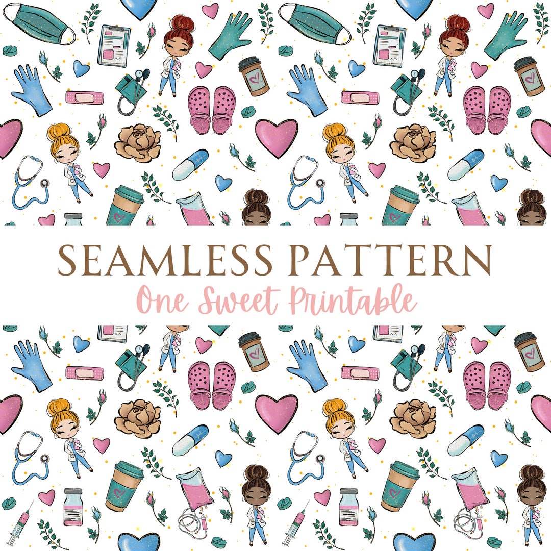 Nurse Pattern Design File for Sublimation Printing, Seamless Nurse Life ...