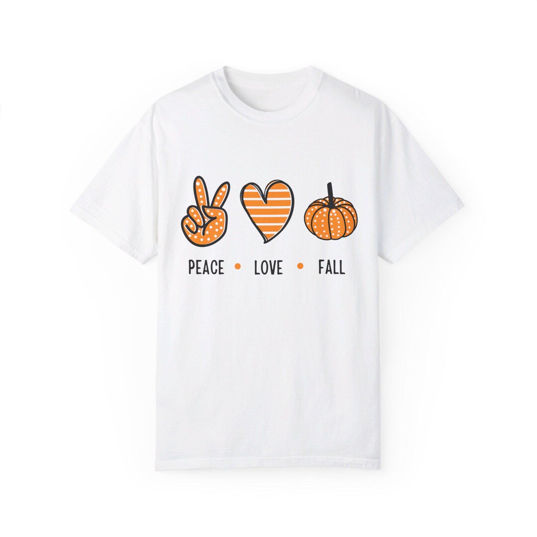 Peace Love and Fall - Garment-dyed T-shirt - Etsy