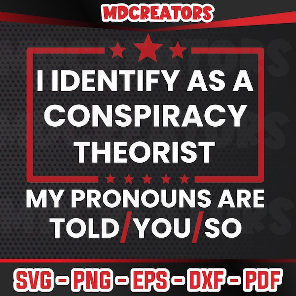 Identify as Conspiracy Theories Svg - Etsy