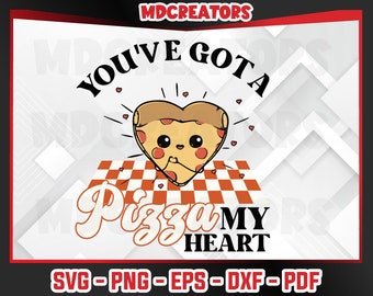 You Got a Pizza My Heart Png - Etsy