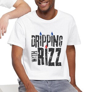 Drip Rizz Shirt, Express Delivery Available, Dripping With Rizz Tshirt ...