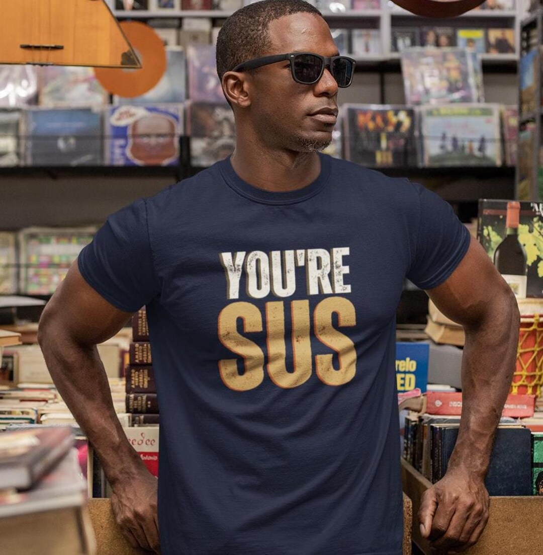You're Sus T-shirt: Funny Imposter Gaming Tee - Etsy