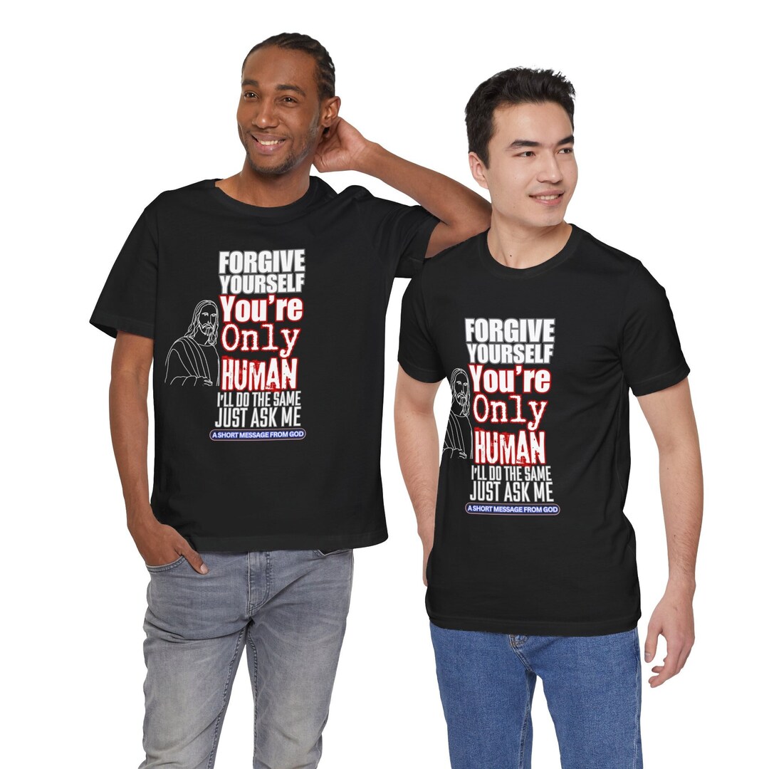 Forgive Yourself Graphic Tee: Jesus Loves You - Message From God - Etsy