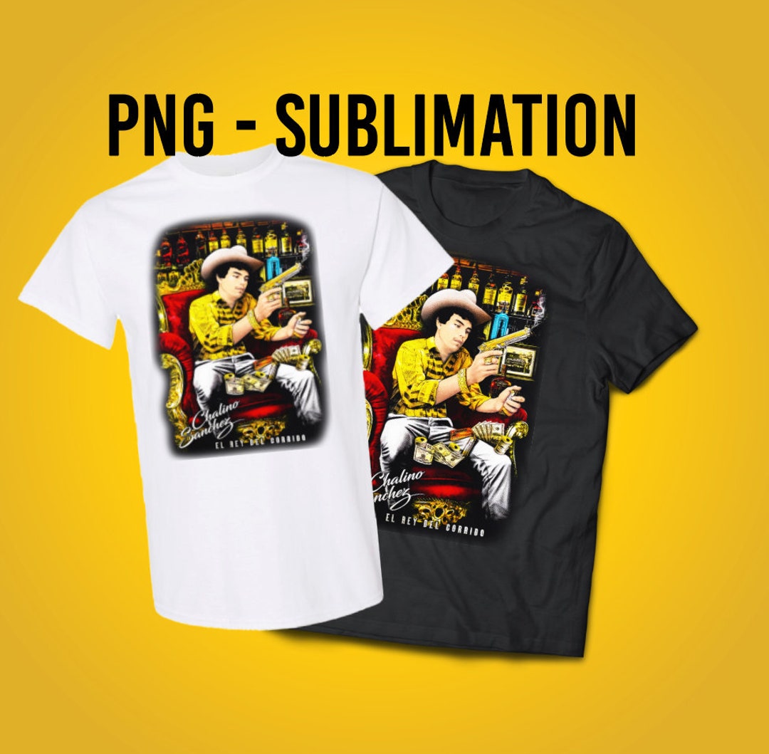 Chalino Sanchez Design PNG Pelavacas, File Hd, Shirts Png, Printable ...