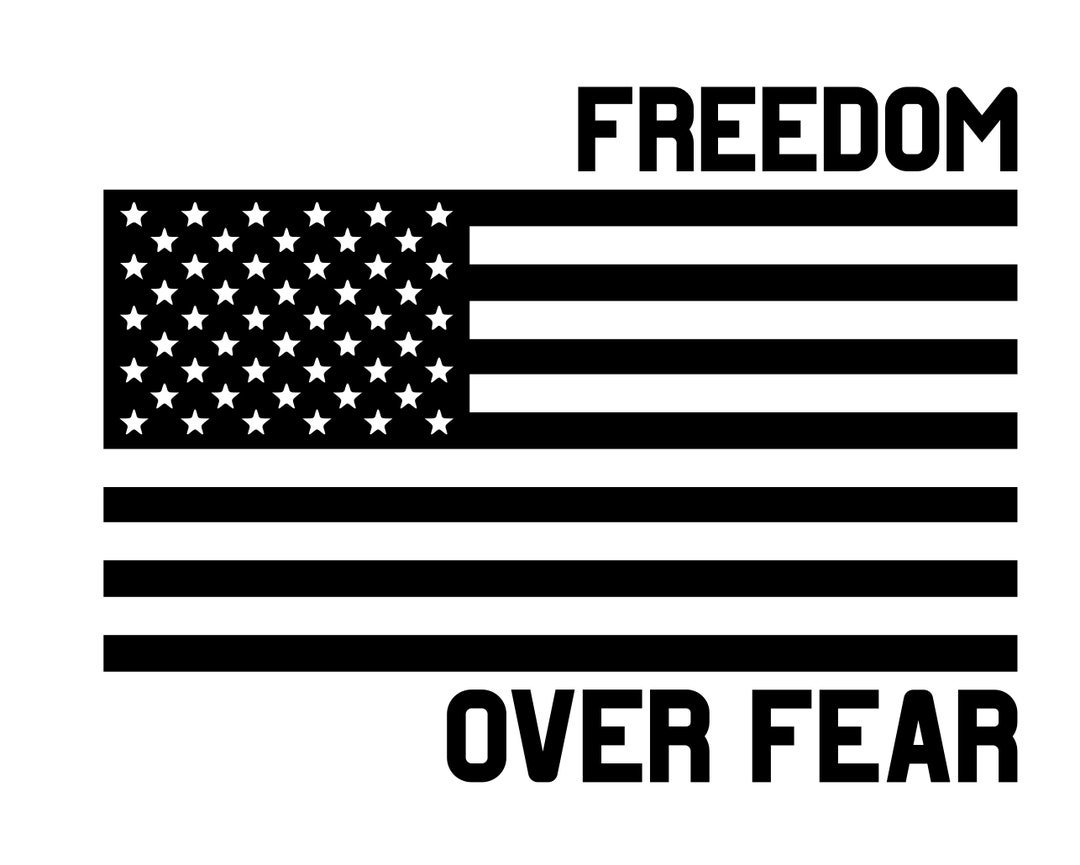Freedom Over Fear Flag, INSTANT DIGITAL DOWNLOAD, Freedom, Patriot, Svg ...
