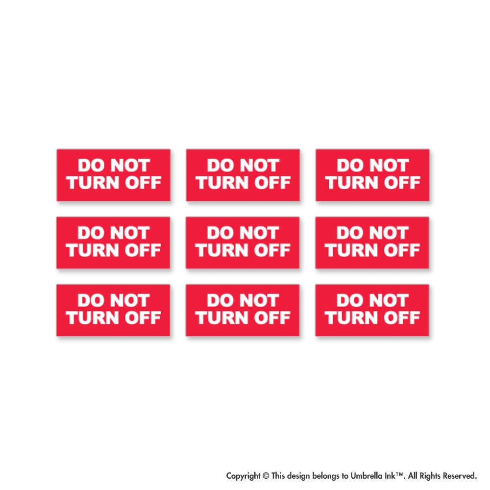 X9 Do Not Turn off Warning Caution Sticker Decal Safety Workplace - Etsy