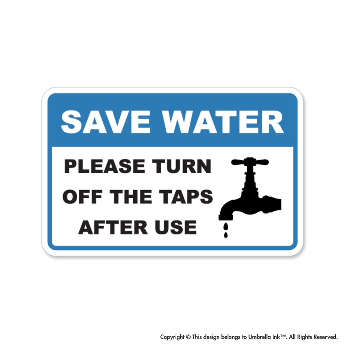 Save Water Turn off Taps After Use Sticker Decal Safety Saving Eco ...