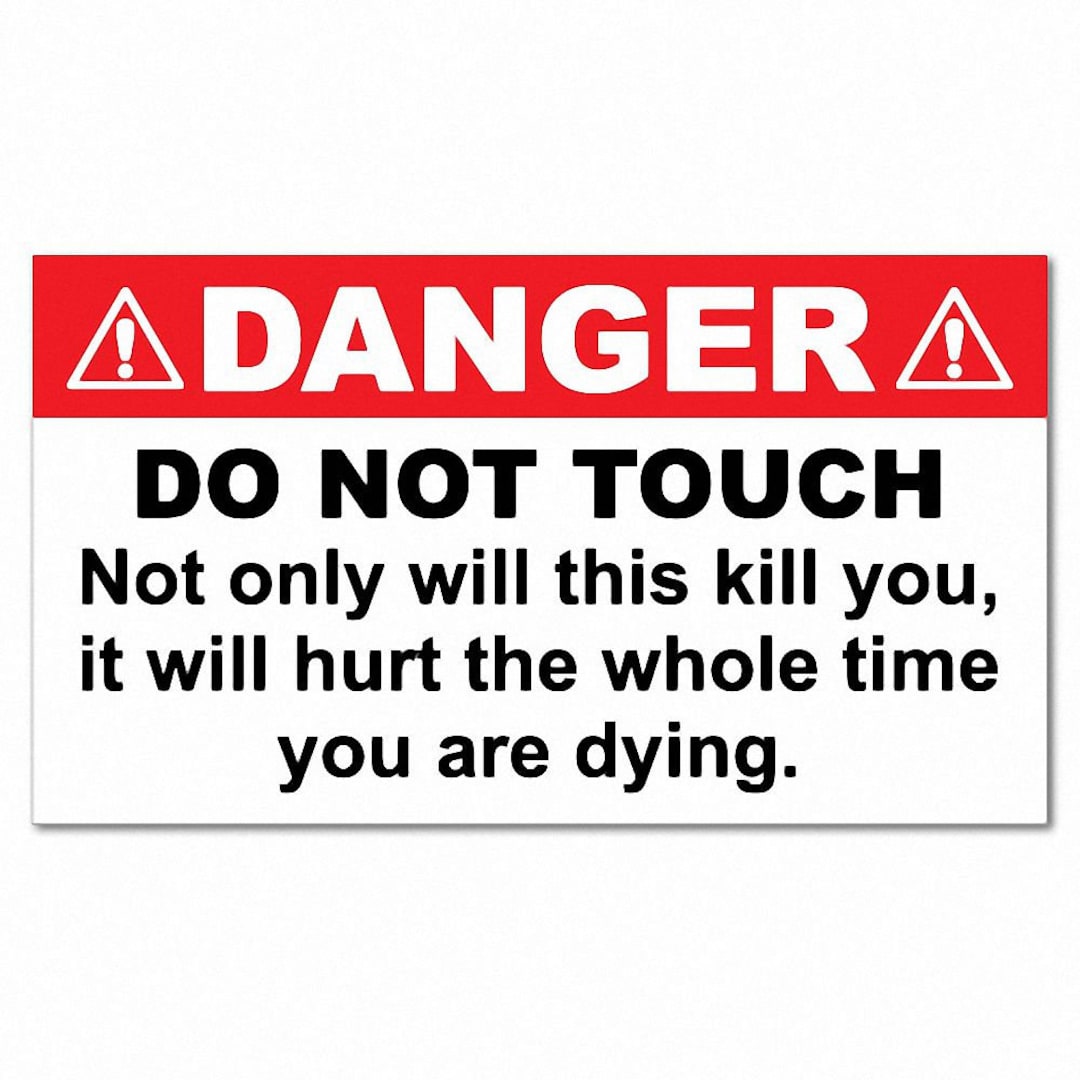 Danger Do Not Touch Funny Sticker Decal Humor Playful Warning Sign ...