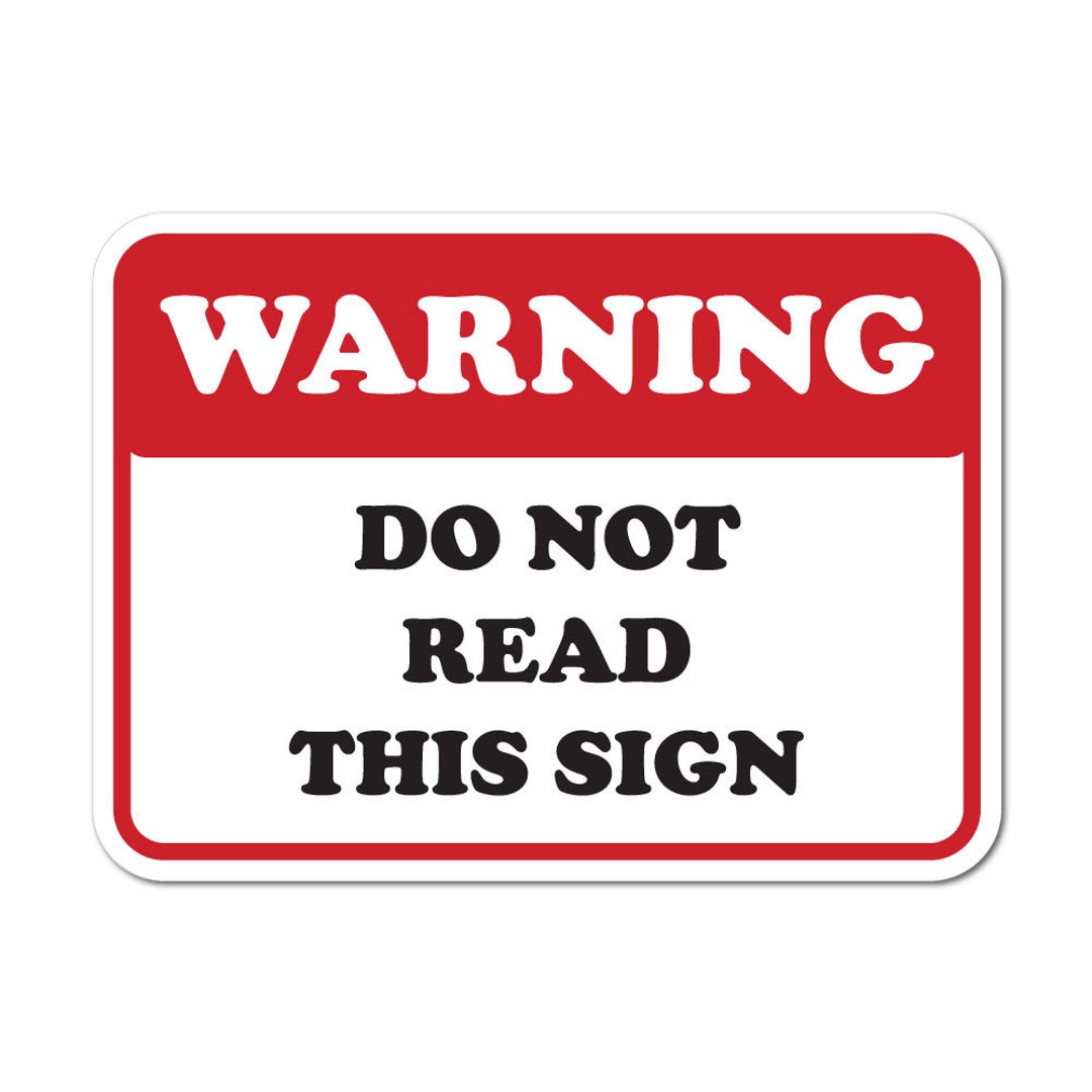 Warning Dont Read Funny Caution Sticker Decal - Etsy
