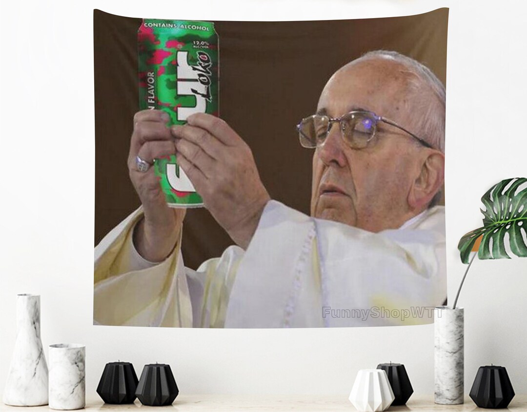 Pope Four Loko Tapestry Funny Tapestry Meme Tapestries for Bedroom Home ...