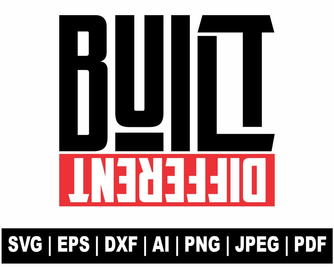Built Different Svg, Different Svg, Motivational Svg, T Shirt Design ...